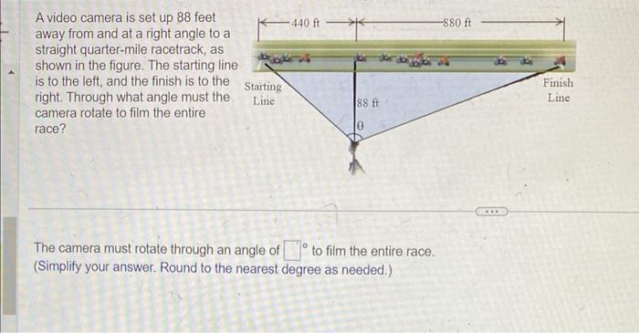 Solved A video camera is set up 88 feet away from and at a | Chegg.com