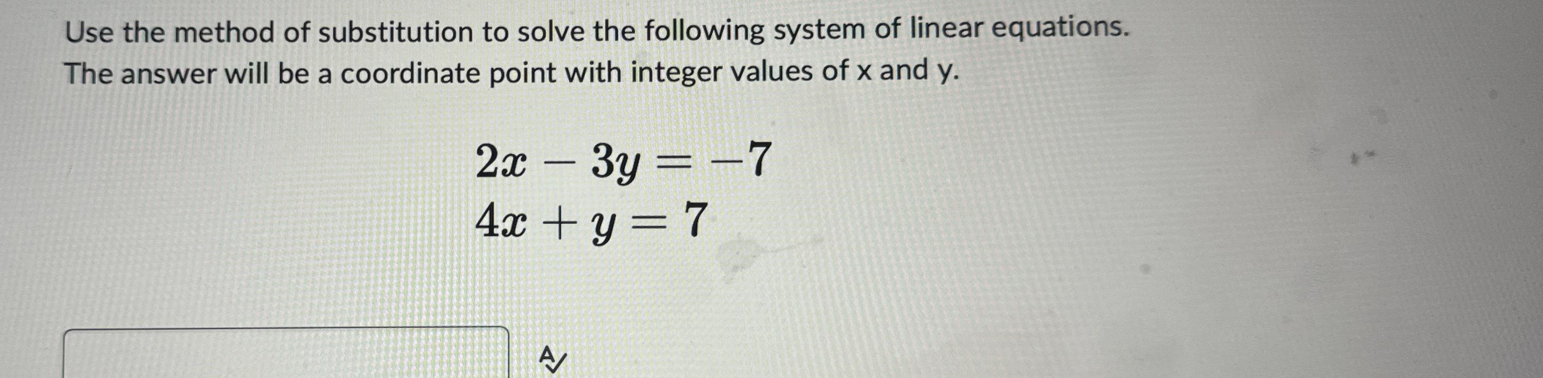 Solved Use the method of substitution to solve the following | Chegg.com