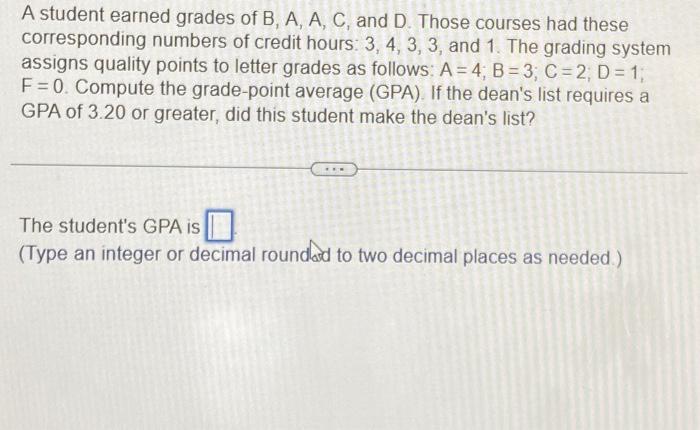 Solved A student earned grades of B,A,A,C, and D. Those | Chegg.com