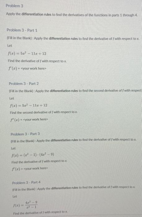 Solved Problem 3 Apply the differentiation nules to find the | Chegg.com