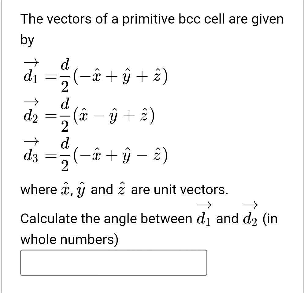 Solved The vectors of a primitive bcc cell are given by | Chegg.com