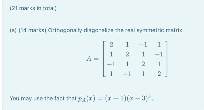 [Solved]: (21 marks in total) (a) (14 marks) Orthogonally d