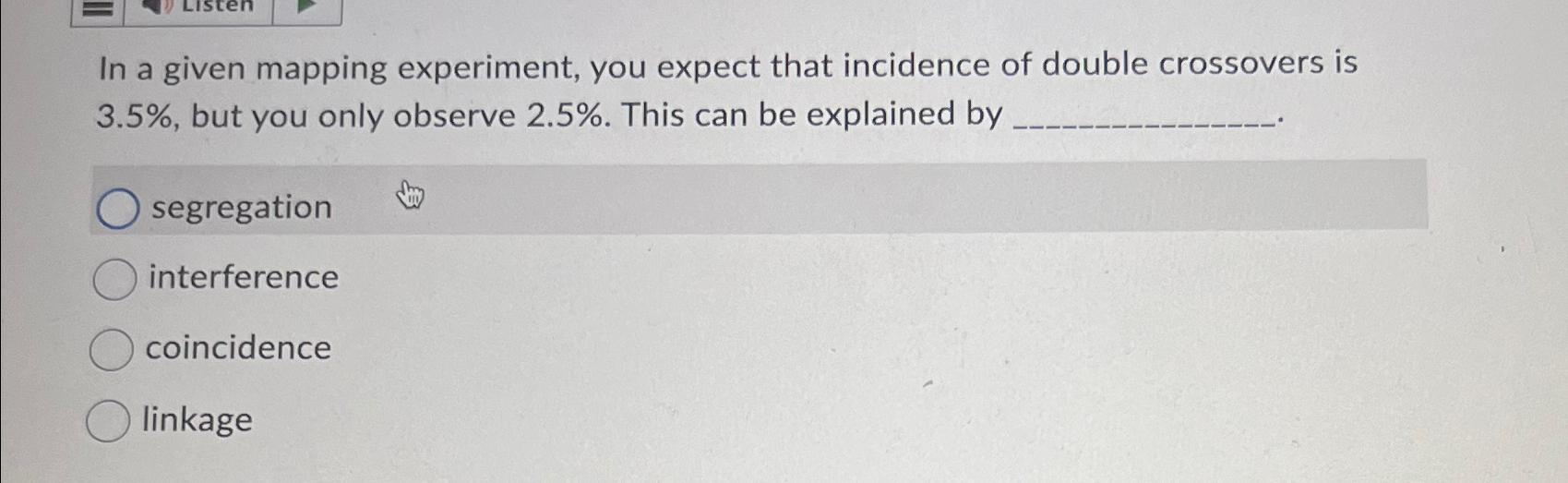 Solved In a given mapping experiment, you expect that | Chegg.com