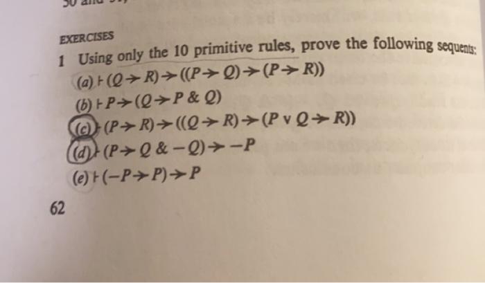 Solved EXERCISES 1 Using only the 10 primitive rules, prove | Chegg.com