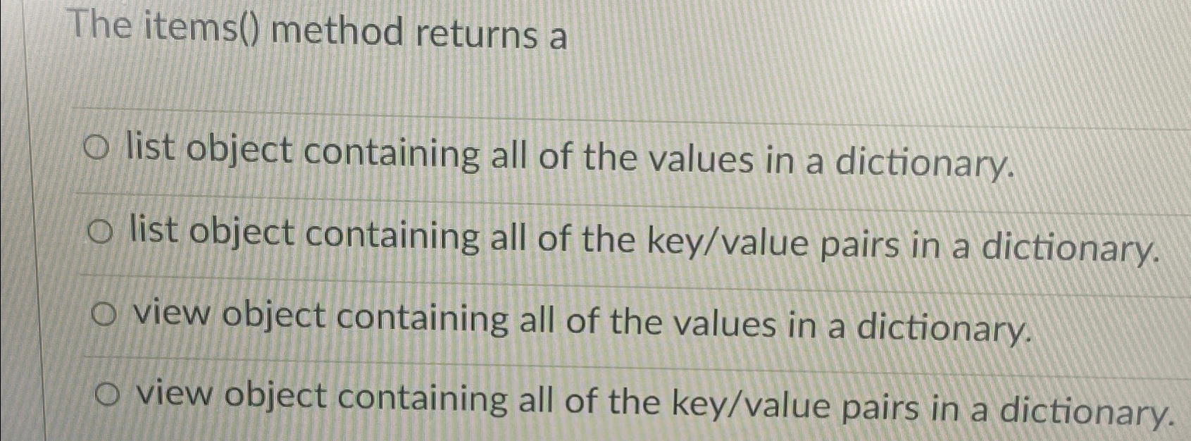 Solved The items() ﻿method returns alist object containing | Chegg.com