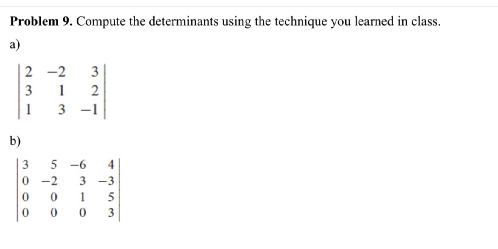 Solved Problem 9. ﻿Compute the determinants using the | Chegg.com