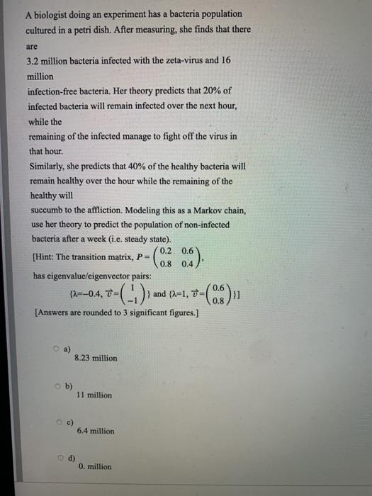 Solved A biologist doing an experiment has a bacteria | Chegg.com