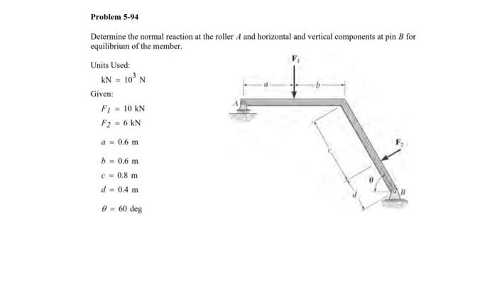 Solved Problem 5-94 Determine the normal reaction at the | Chegg.com