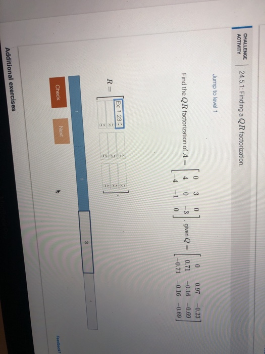 Solved CHALLENGE 24.5.1: Finding a QR factorization. | Chegg.com