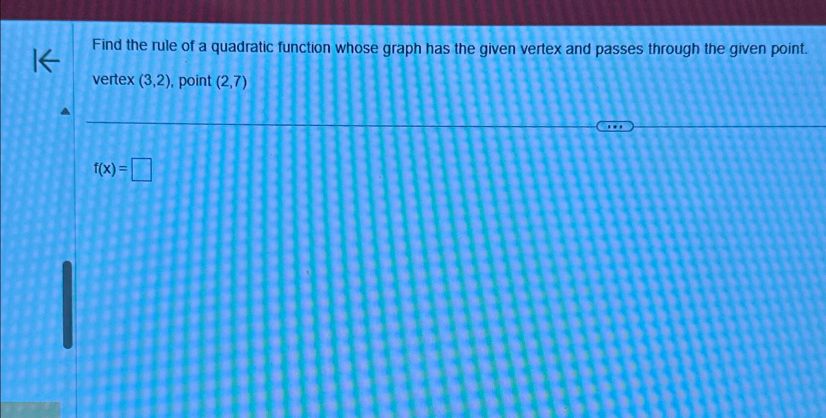 Solved Find the rule of a quadratic function whose graph has | Chegg.com