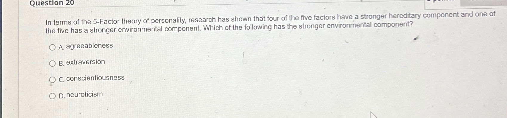 Solved Question 20In terms of the 5-Factor theory of | Chegg.com
