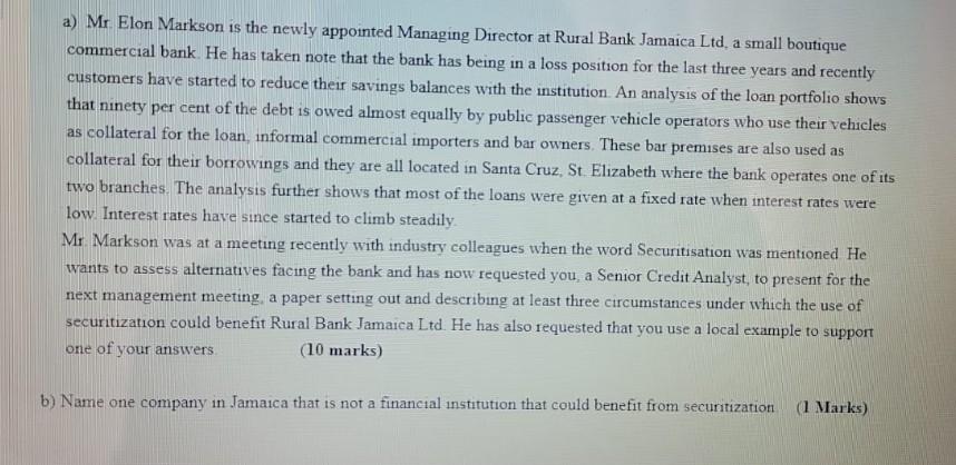 Solved a) Mr Elon Markson is the newly appointed Managing | Chegg.com