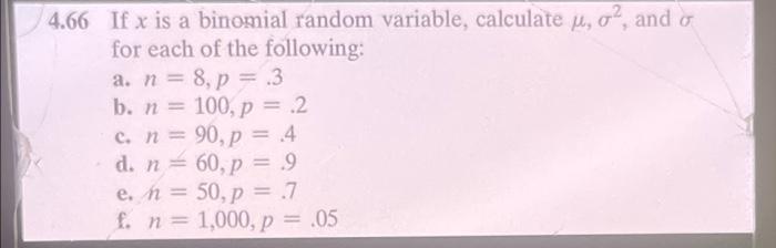 Solved 4.66 If x is a binomial random variable, calculate u, | Chegg.com