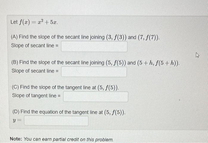 Solved Let f(x)=x2+5x. (A) Find the slope of the secant line | Chegg.com