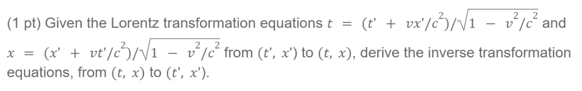 Solved 1 ﻿pt ﻿given The Lorentz Transformation Equations