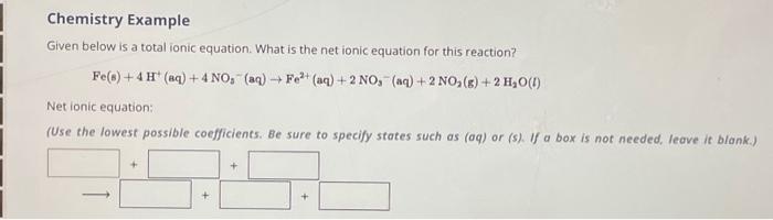 Solved Chemistry Example Given below is a total ionic | Chegg.com
