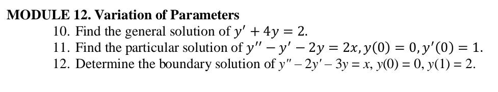 Solved = MODULE 12. Variation of Parameters 10. Find the | Chegg.com