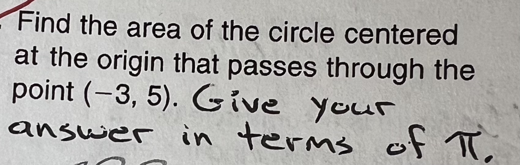 Solved Find the area of the circle centered at the origin | Chegg.com