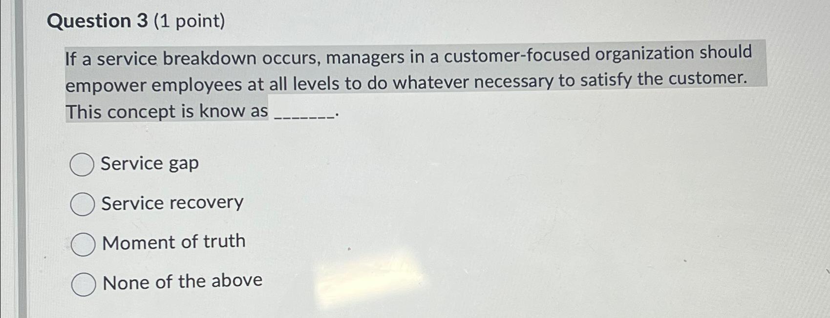Solved Question 3 (1 ﻿point)If a service breakdown occurs, | Chegg.com
