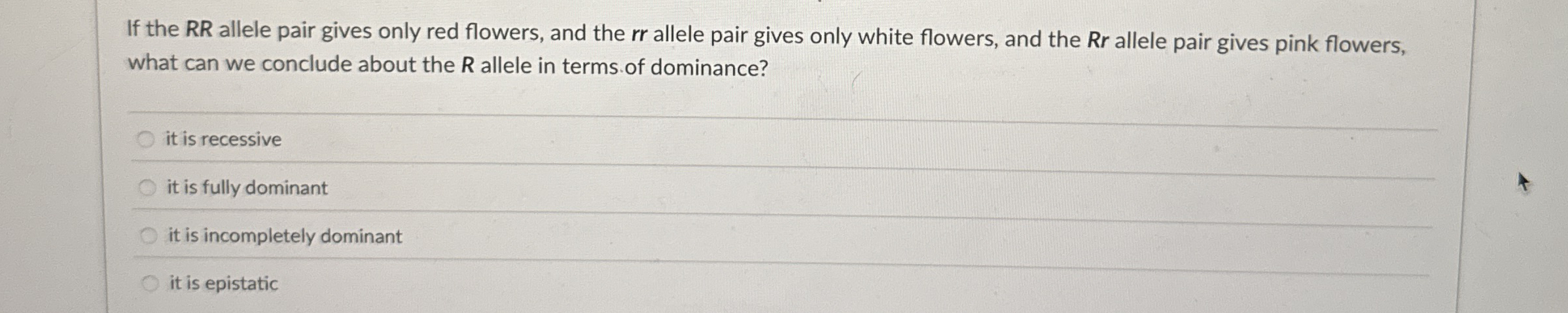 Solved If the RR ﻿allele pair gives only red flowers, and | Chegg.com