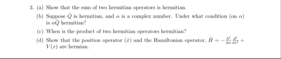 Solved (a) ﻿Show that the sum of two hermitian operators is | Chegg.com