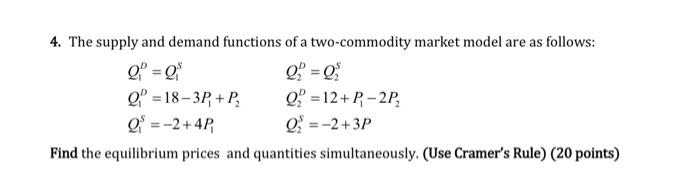 Solved 4. The supply and demand functions of a two-commodity | Chegg.com