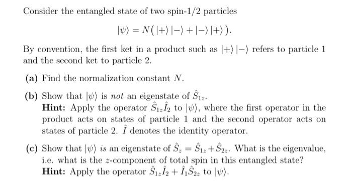 Solved Consider the entangled state of two spin- 1/2 | Chegg.com