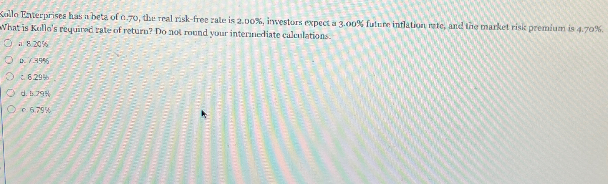 Solved Kollo Enterprises has a beta of 0.70 , ﻿the real | Chegg.com
