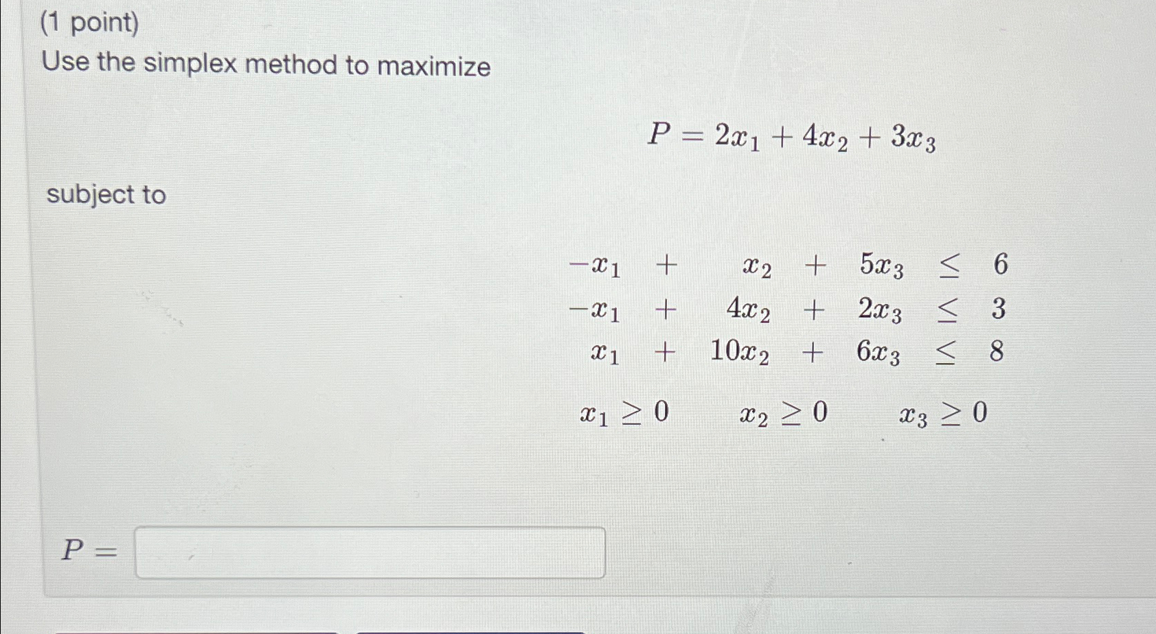 Solved (1 ﻿point)Use the simplex method to | Chegg.com