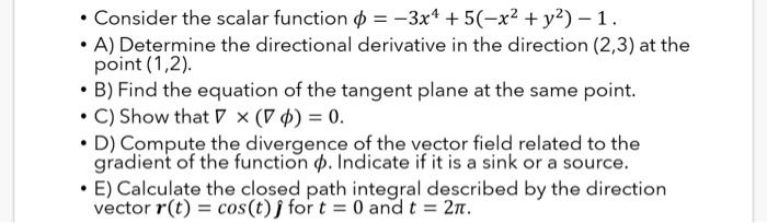 Solved - Consider the scalar function ϕ=−3x4+5(−x2+y2)−1. - | Chegg.com