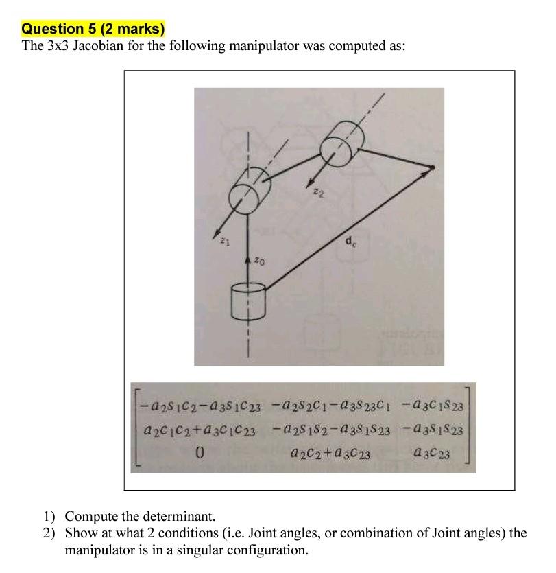 Solved Question 5 (2 marks) The 3×3 Jacobian for the | Chegg.com