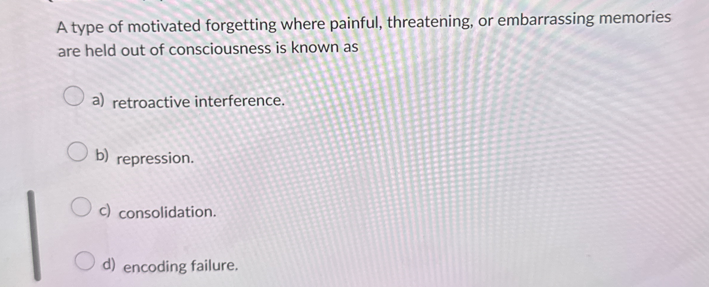 Solved A type of motivated forgetting where painful, | Chegg.com