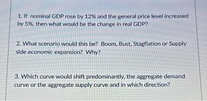 Solved 1. If nominal GDP rose by 12% and the general price | Chegg.com