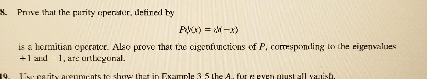 Solved 8. Prove that the parity operator. defined by | Chegg.com