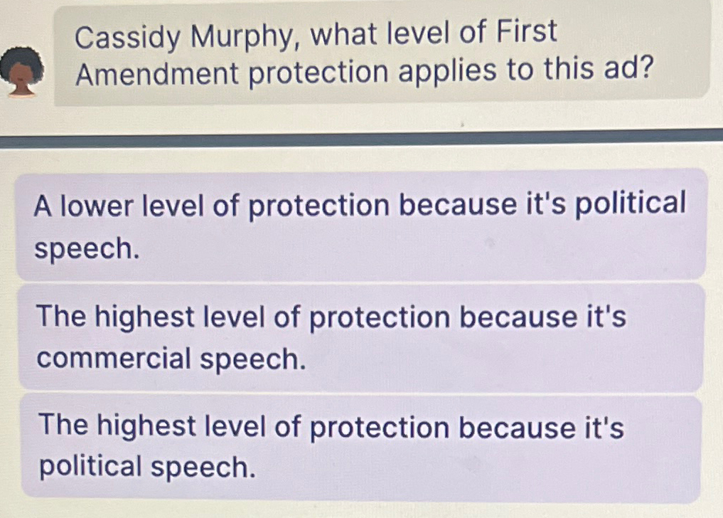 Solved what level of First Amendment protection applies to | Chegg.com