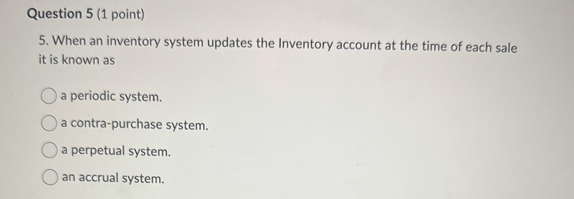 Solved Question 5 (1 ﻿point)When an inventory system updates | Chegg.com
