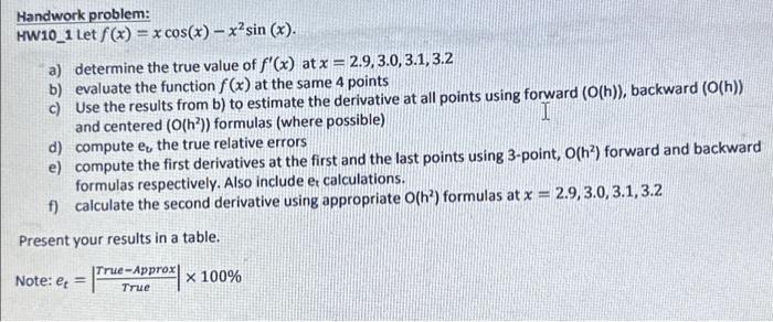 Solved Handwork problem: HW10_1 Let f(x) = x cos(x) - x²sin | Chegg.com