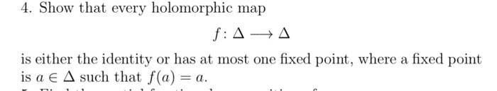 Solved 4. Show that every holomorphic map f:A + A is either | Chegg.com