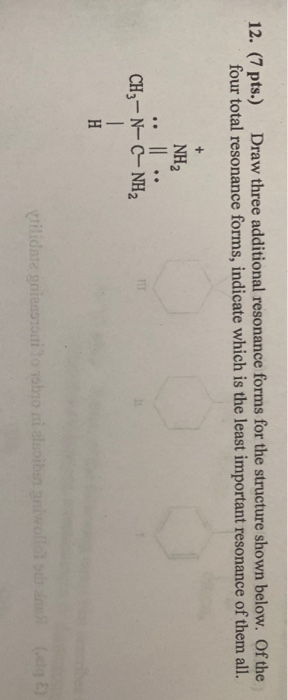 Solved 12. (7 pts.) Draw three additional resonance forms | Chegg.com