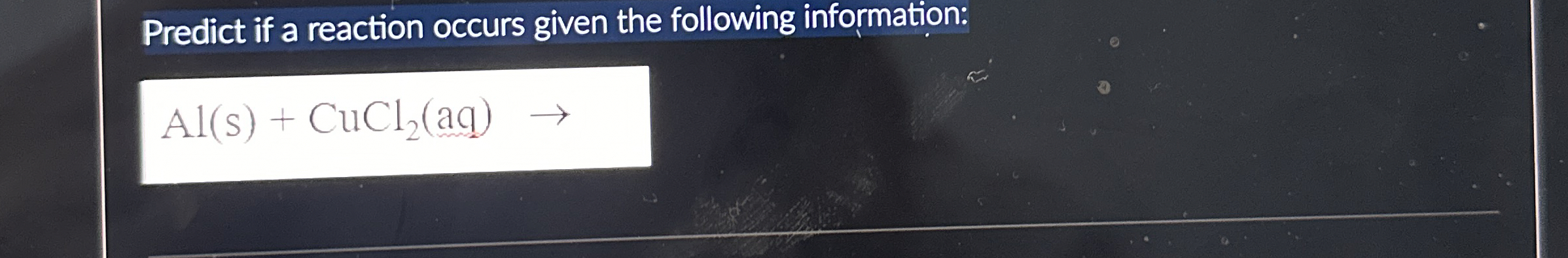 High Quality SOLUTION Predict if a reaction occurs given the following | Chegg.com