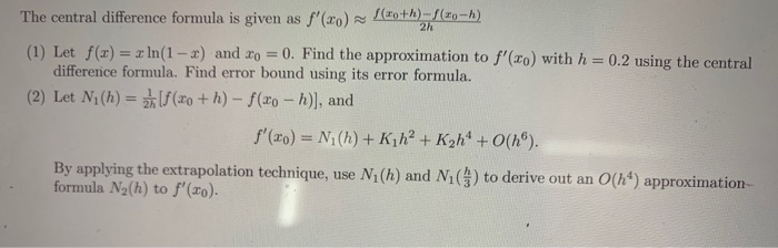 Solved The central difference formula is given as f'(30) 0 | Chegg.com