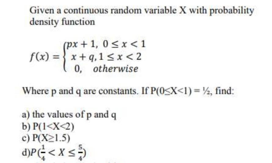 Solved Given a continuous random variable X with probability | Chegg.com