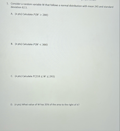 Solved Consider a random variable W that follows a normal | Chegg.com
