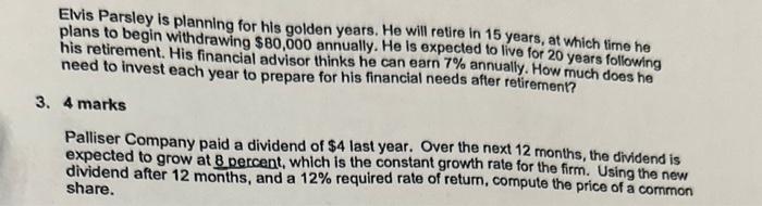 Solved Elvis Parsley is planning for his golden years. He | Chegg.com