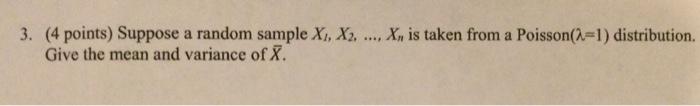 Solved 3. (4 points) Suppose a random sample X1,X2,…,Xn is | Chegg.com