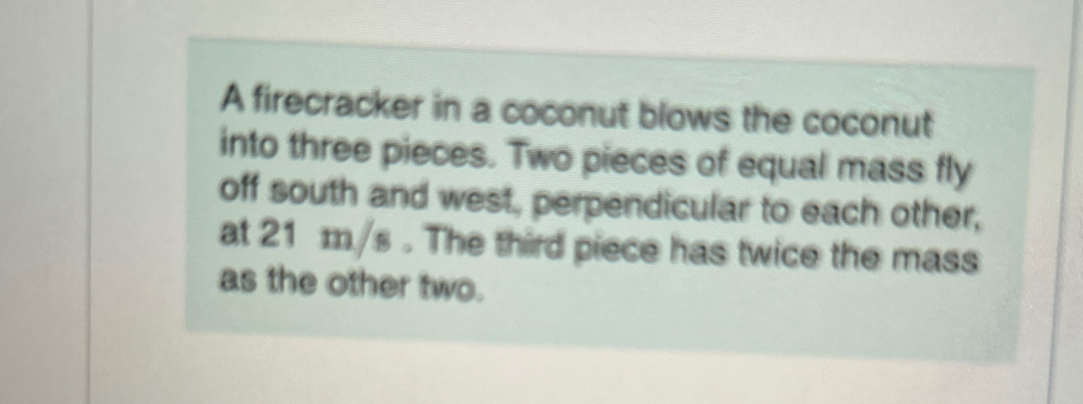 Solved A firecracker in a coconut blows the coconut into | Chegg.com