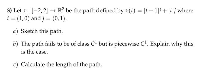 Solved 3) Let x:[−2,2]→R2 be the path defined by | Chegg.com