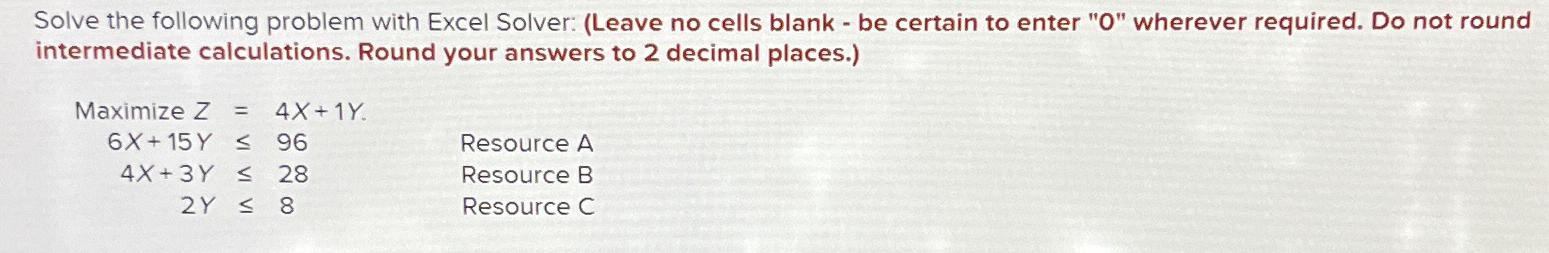 Solved Solve the following problem with Excel Solver: (Leave | Chegg.com