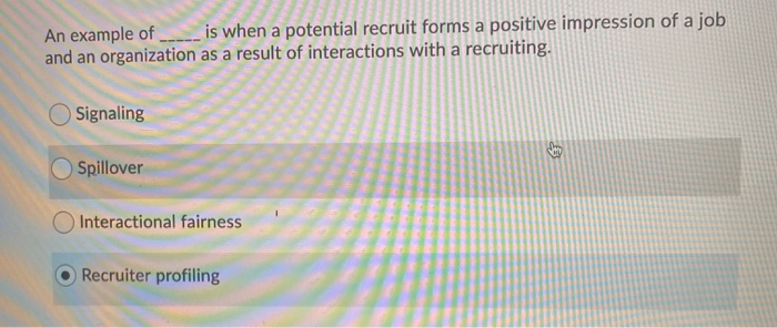 Solved An example of ____ is when a potential recruit forms | Chegg.com