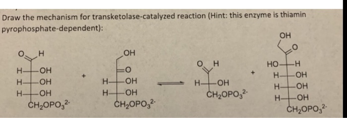 Solved Draw the mechanism for transketolase-catalyzed | Chegg.com